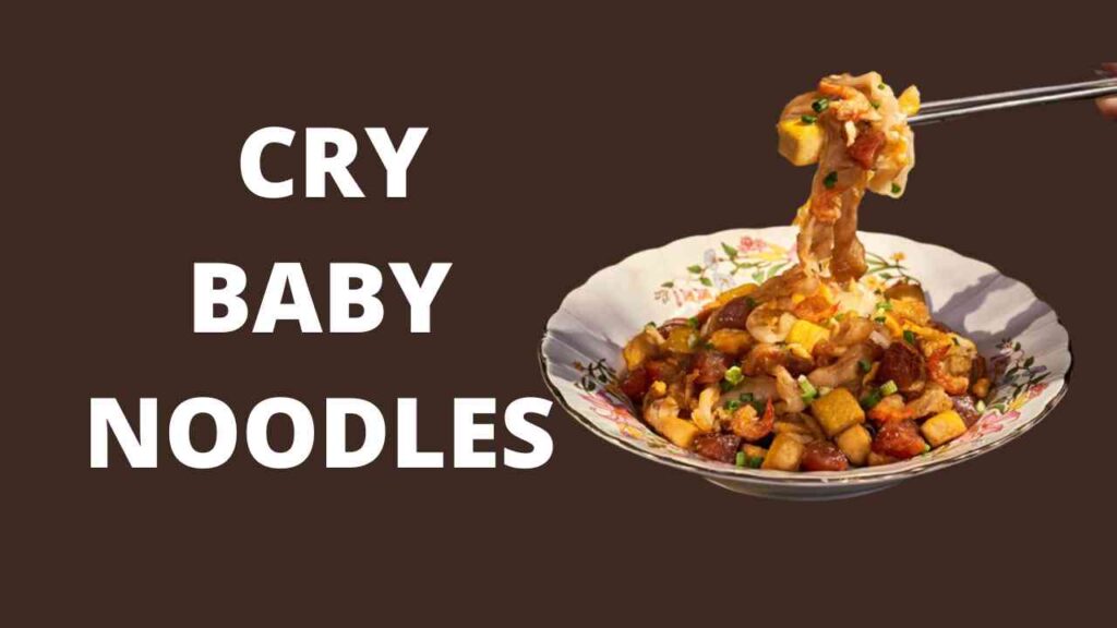 What are Cry Baby Noodles | How To Make Cry Baby Noodles Recipe ...